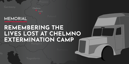 Memorial: Remembering the Lives Lost at Chelmno Extermination Camp ...